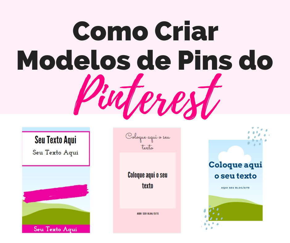 Como Criar Modelos de Pins para o Pinterest que Farão as Pessoas ...